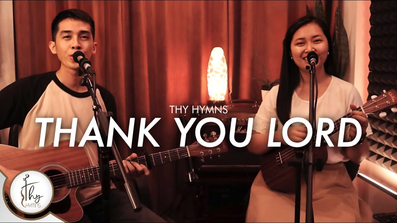 Thank You LORD | with lyrics | duet | Thy Hymns - YouTube