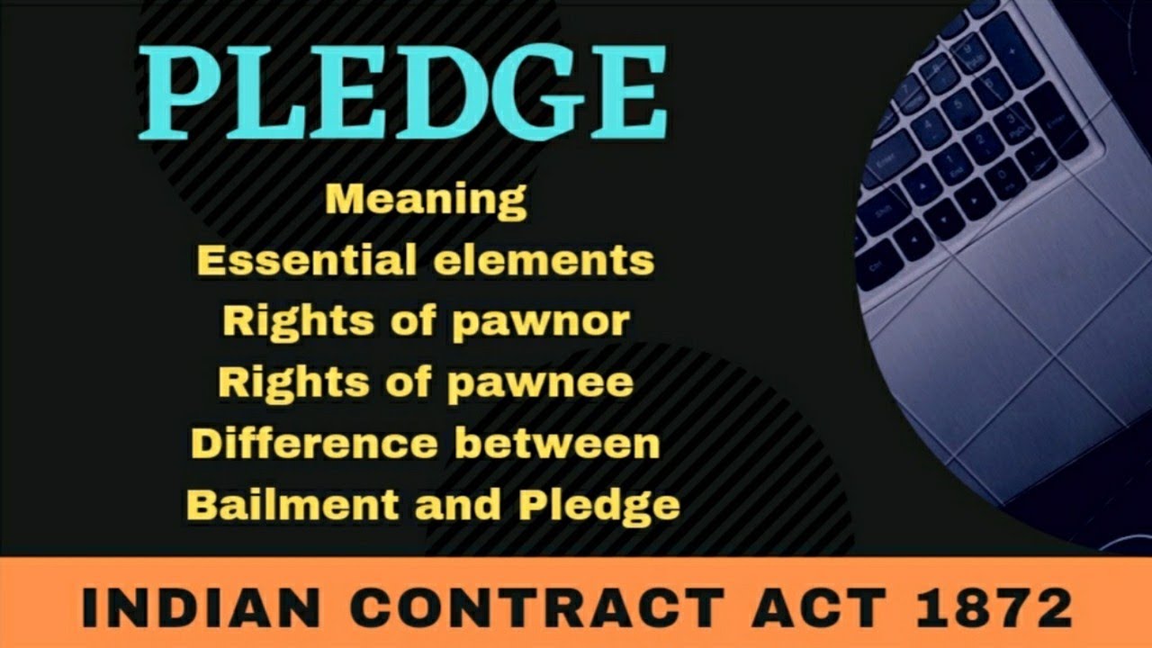 Contract of Pledge I Difference between Bailment and pledge - YouTube