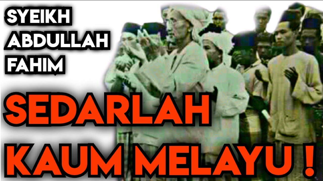 WASIAT KAUM MELAYU ! | SYEIKH ABDULLAH FAHIM & SYEIKH DR OMAR KALASH ...