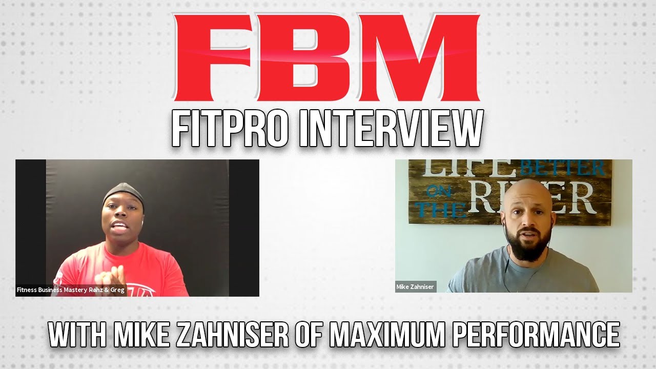 [Personal Trainer / Gym Owners] FBM FitPro Interview Mike Zahniser ...