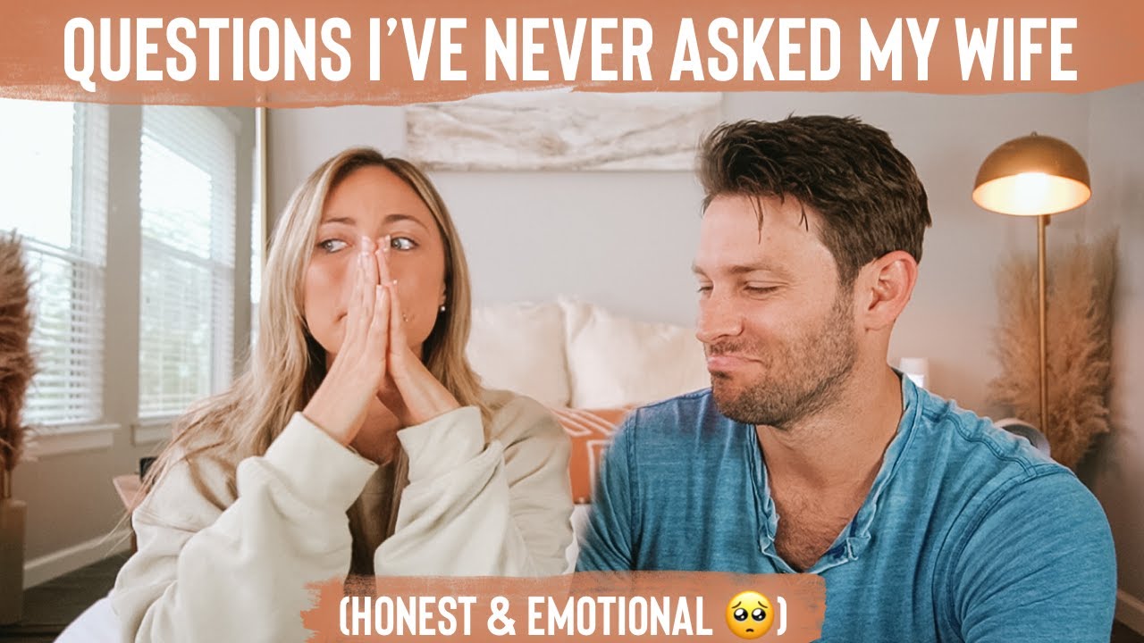QUESTIONS I'VE NEVER ASKED MY WIFE (honest & emotional 🥺) - YouTube