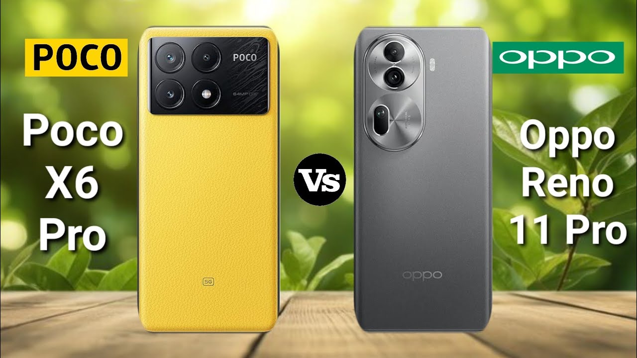 Poco X6 Pro 5G Vs Oppo Reno 11 Pro 5G | Full Comparison | SB Tech - YouTube