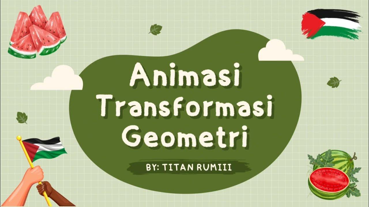 Animasi Transformasi Geometri 🖤 ️💚🤍 - YouTube
