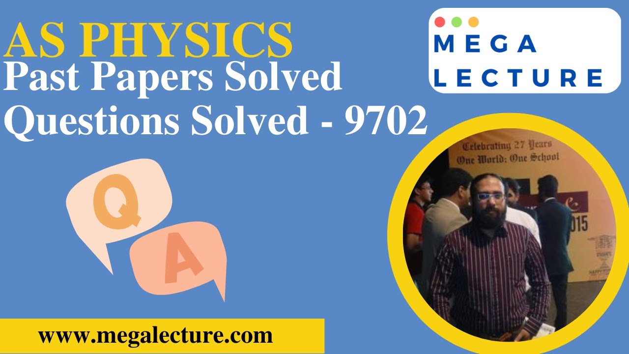 AS Physics - Past Papers Theory - Past Papers Solved - 9702 - YouTube