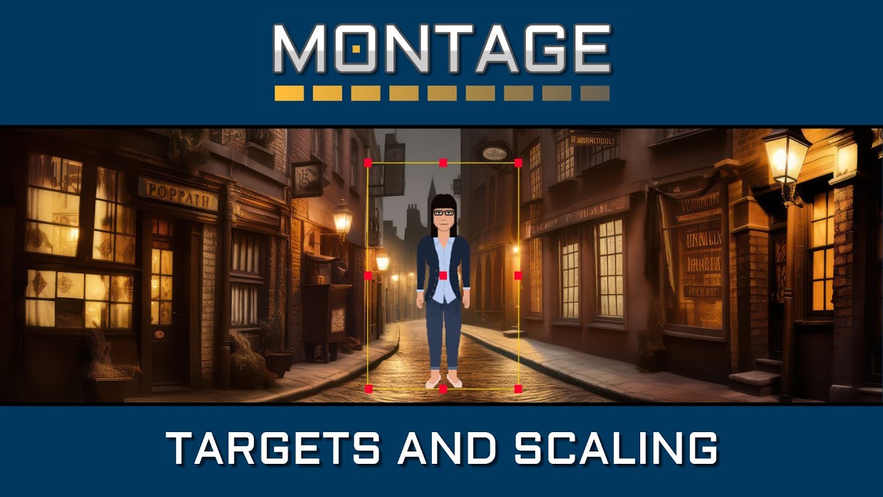 Montage Studio: Targets and Scaling - YouTube