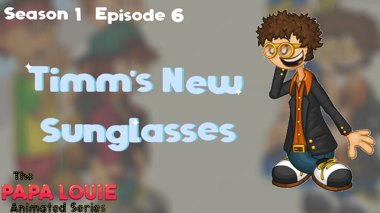 The Papa Louie Animated Series| S1 E6: Timm's New Sunglasses - YouTube