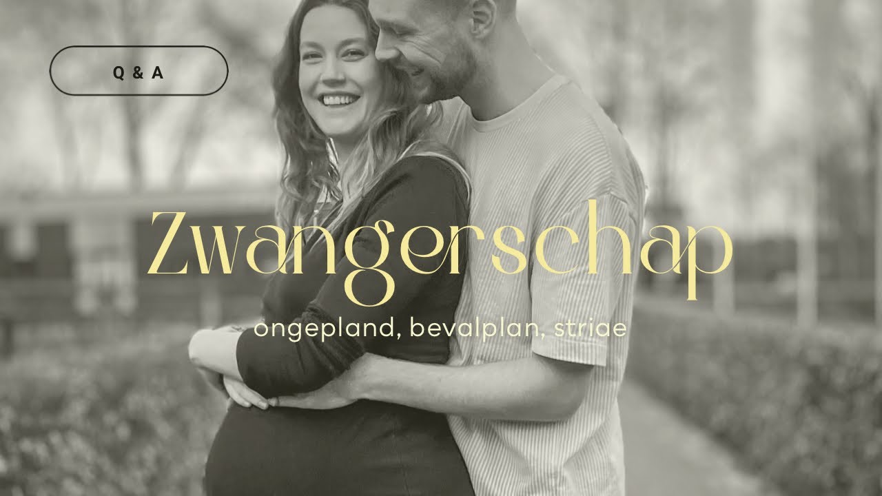 Q&A - ongepland zwanger? Striae, bevalplan en meer - YouTube
