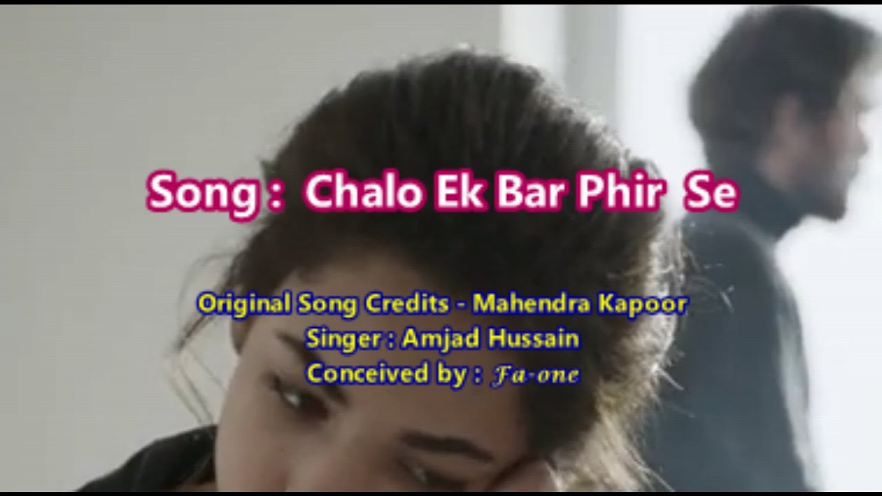 Chalo Ek Bar Phir Se Ajnabi Ban Jaen-Cover by Amjad Hussain-Conceived ...