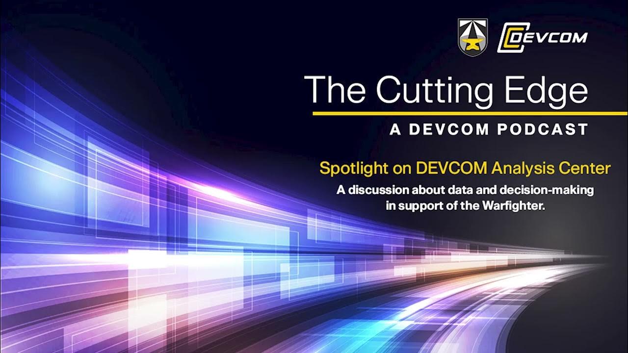 The Cutting Edge, Spotlight on DEVCOM Analysis Center: Data and Decision-making - YouTube