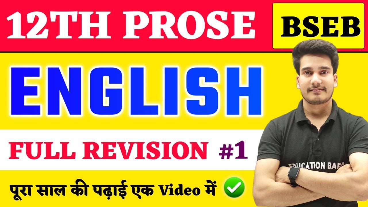 English Class 12 Full Revision Bihar Board 12th English Prose Section english-class-12-full-revision-bihar-board-12th-english-prose-section