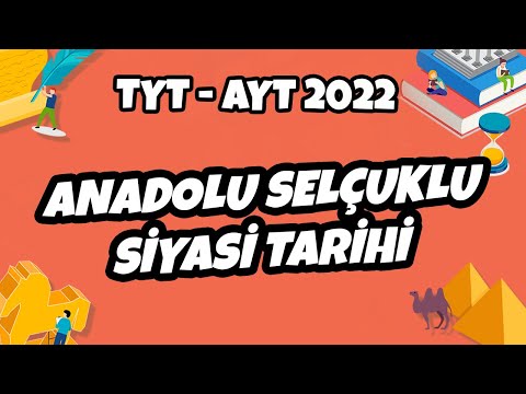 Anadolu Selçuklu Siyasi Tarihi | TYT - AYT Tarih 2022 #hedefekoş