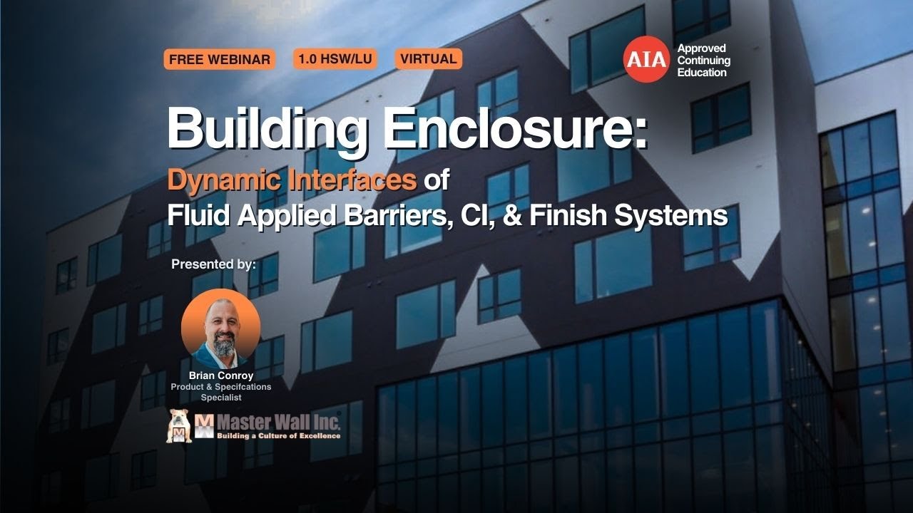 Building Enclosure: Dynamic Interfaces of Fluid Applied Barriers, CI, & Finish Systems [Webinar ...