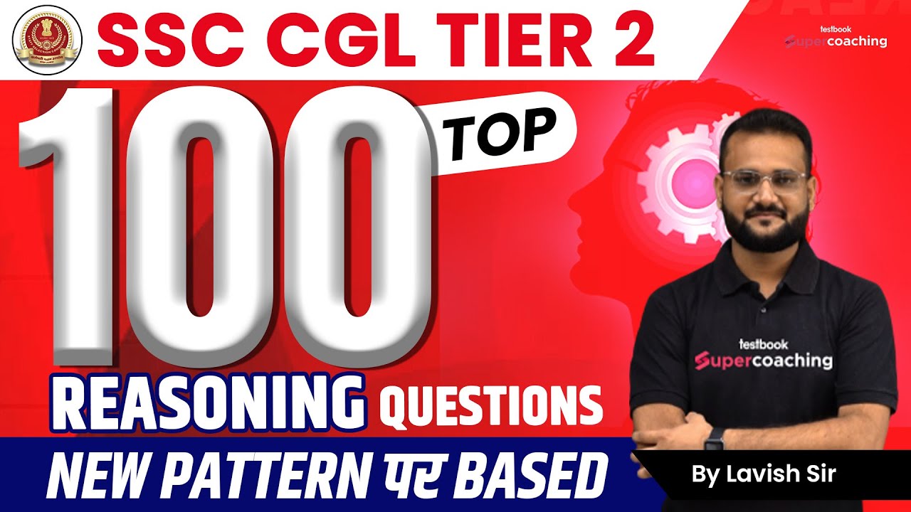 SSC CGL Mains :Top 100 Reasoning Questions |SSC CGL Tier 2 Reasoning ...