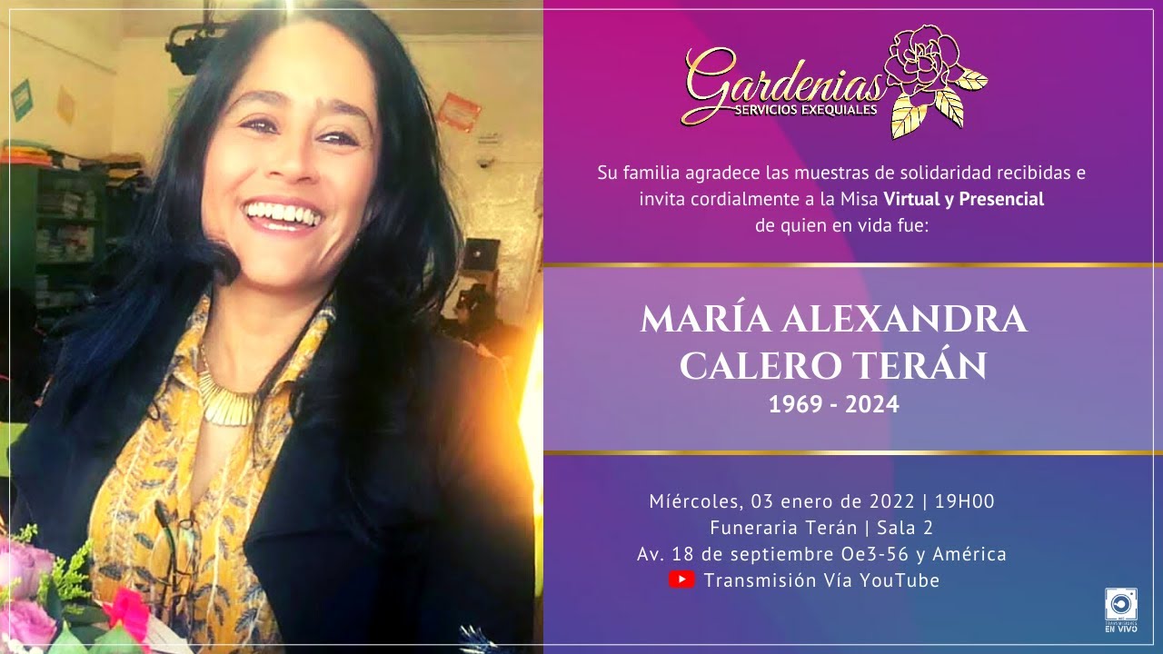 + MARÍA ALEXANDRA CALERO TERÁN 1969 - 2024 | MISA DE CUERPO PRESENTE ...