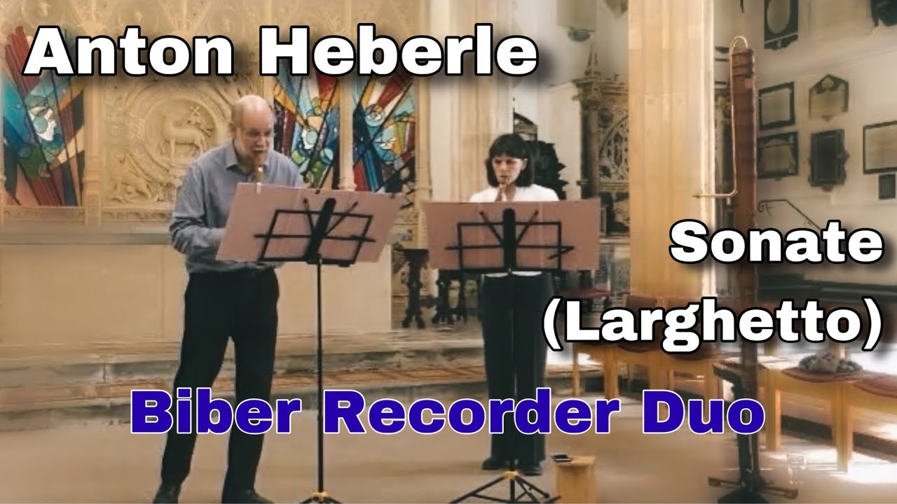 Heberle, Sonate (Larghetto) | Biber Recorder Duo - YouTube