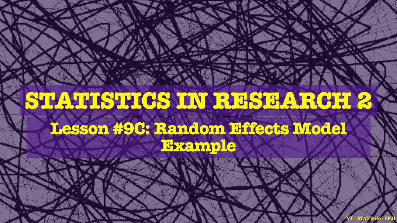 Lesson 9C: Random Effects Example - YouTube