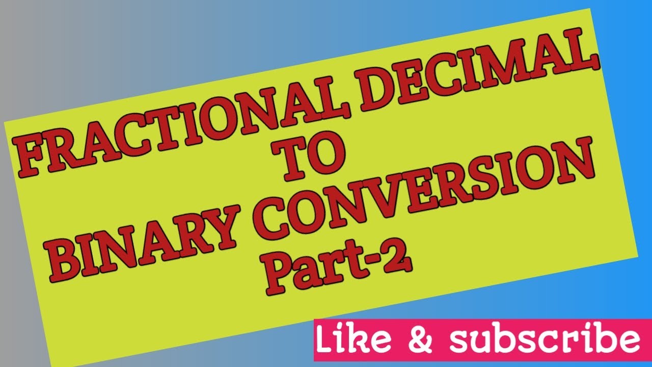 How To Convert Fractional Decimal Number To Binary Number Fractional How To Convert Fractional Decimal Number To Binary Number Fractional