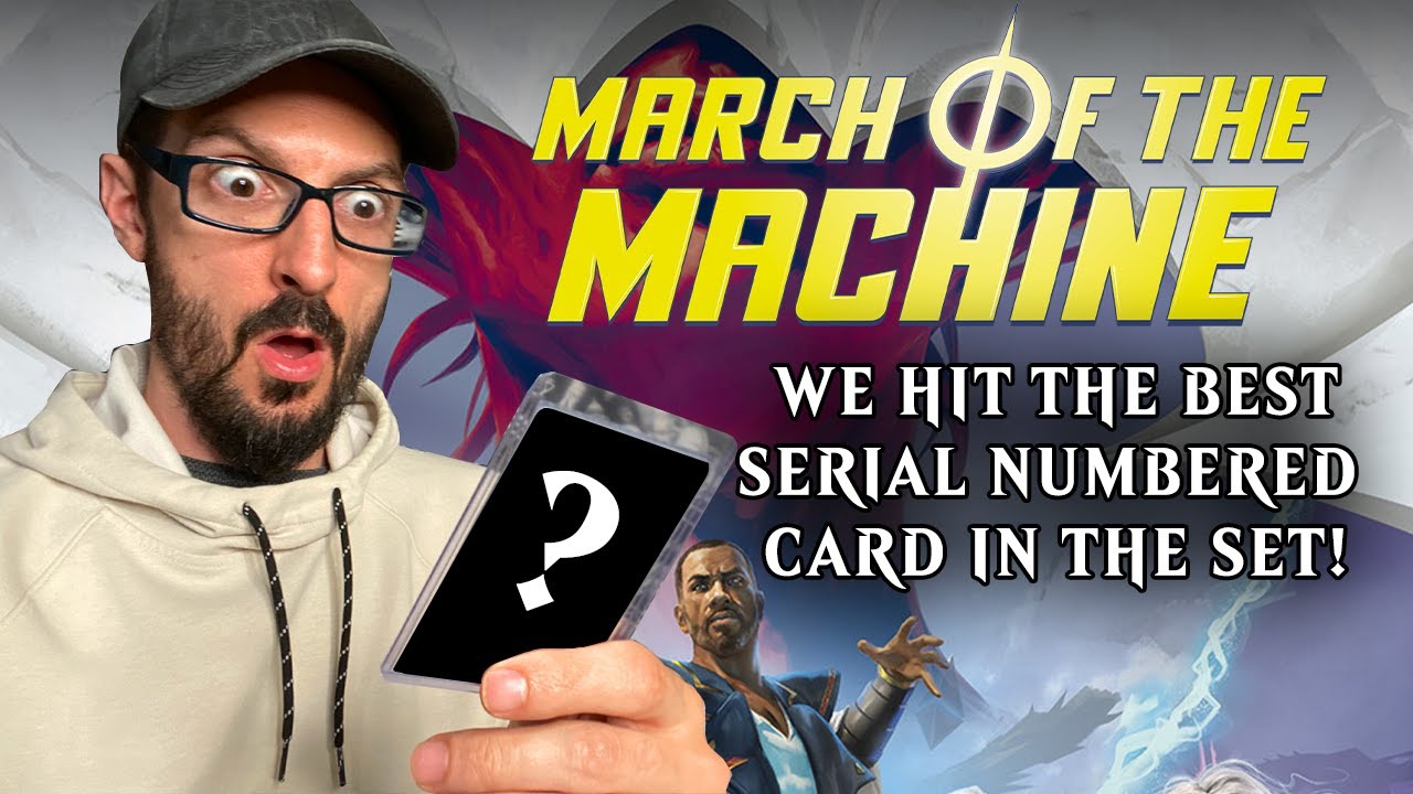 We Hit the Best Serialized Card in the Set!!! March of the Machine ...