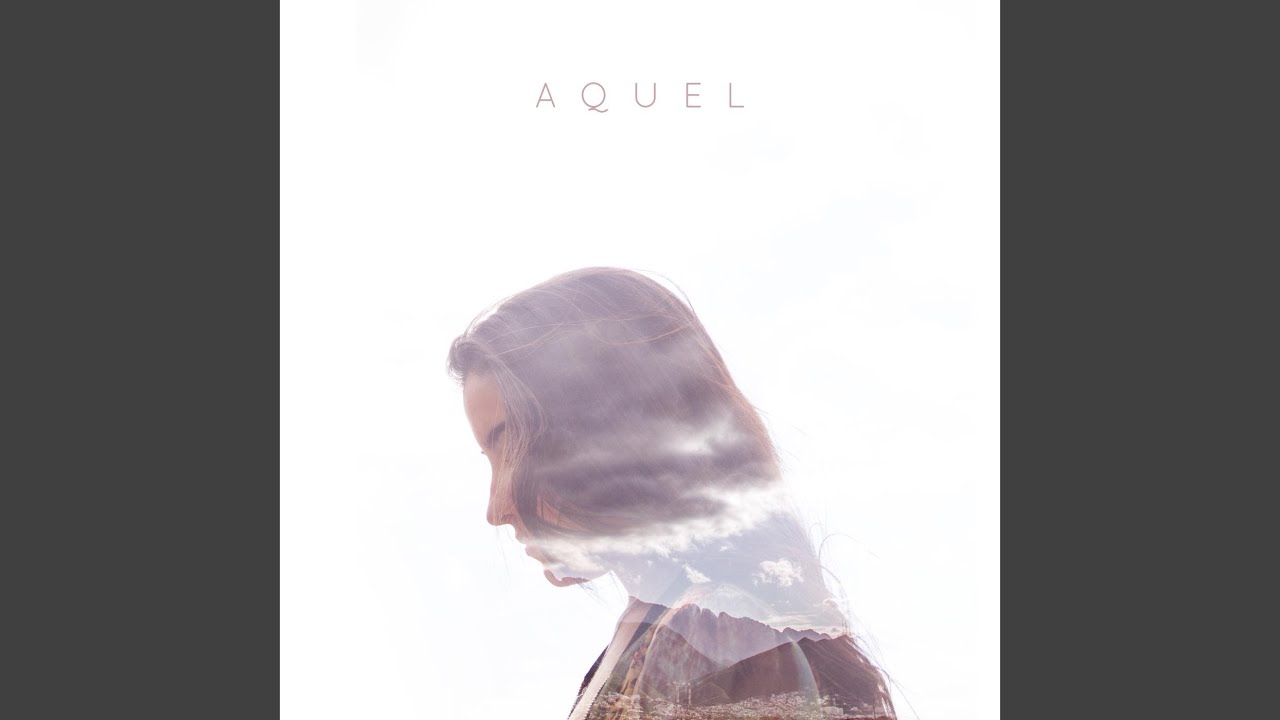 Aquel - YouTube