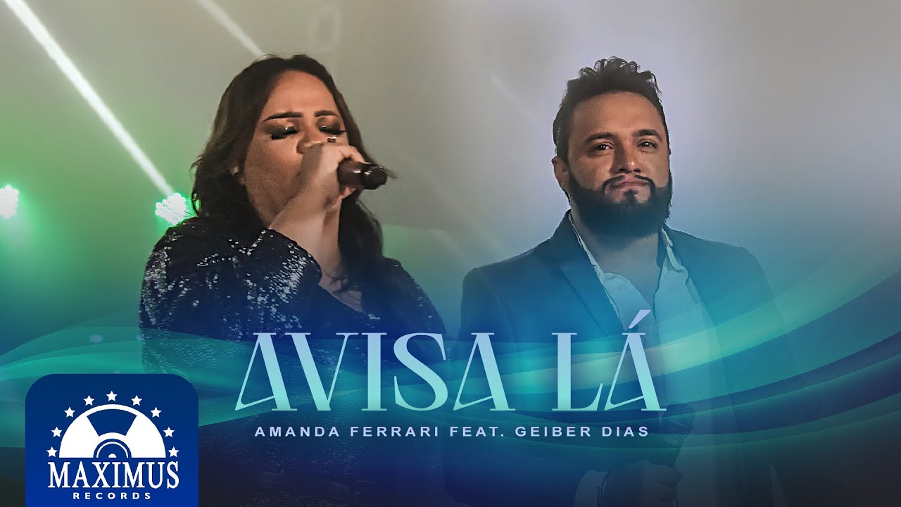 Amanda Ferrari feat. Geiber Dias - Avisa Lá (Ao Vivo) - YouTube