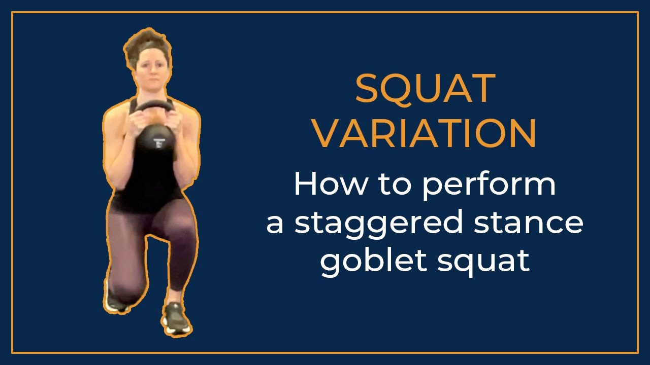 Squat variation- The staggered stance goblet squat - YouTube