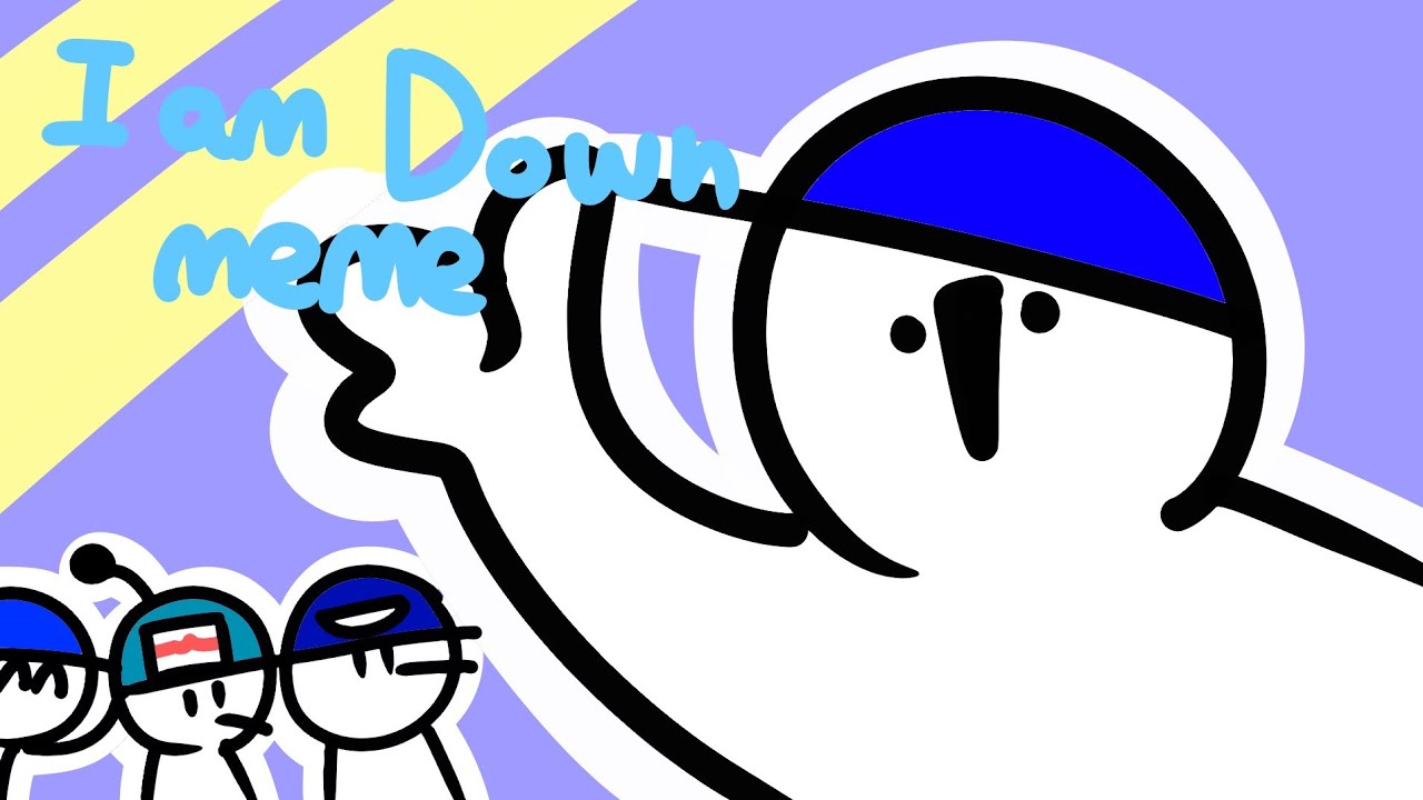 I am down meme(thank you for 300 sub!) - YouTube