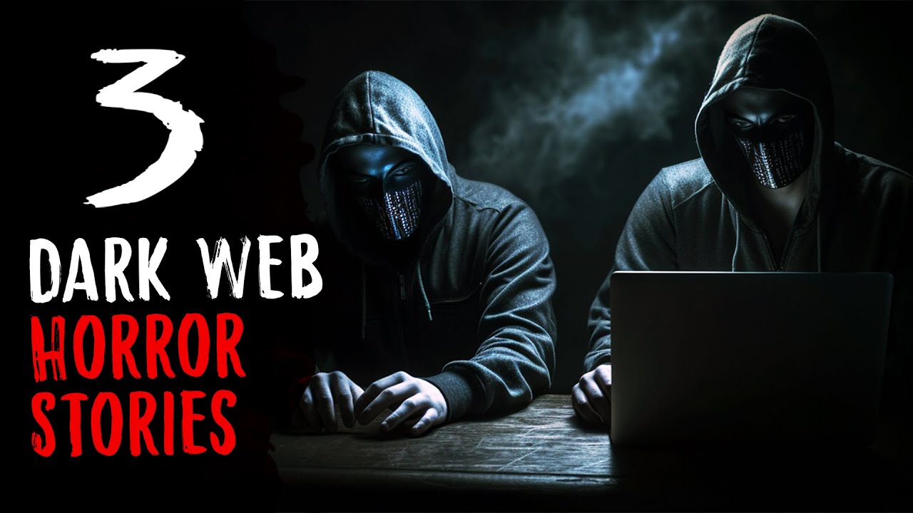 3 Dark Web Horror Stories (Compilation of November 2023) - YouTube