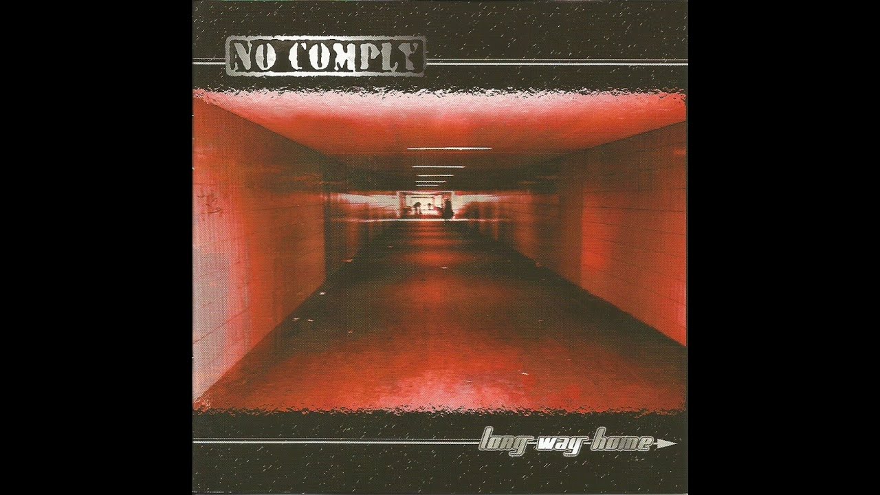 No Comply – Long Way Home (2004) [Full CD Album] - YouTube