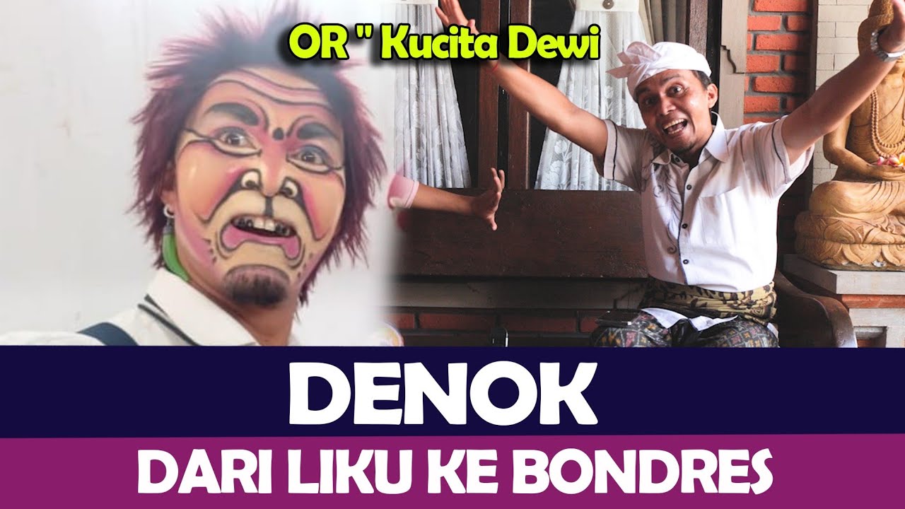 OR - Kucita Dewi STI Bali - Denok - Dari Liku Ke Bondres - YouTube