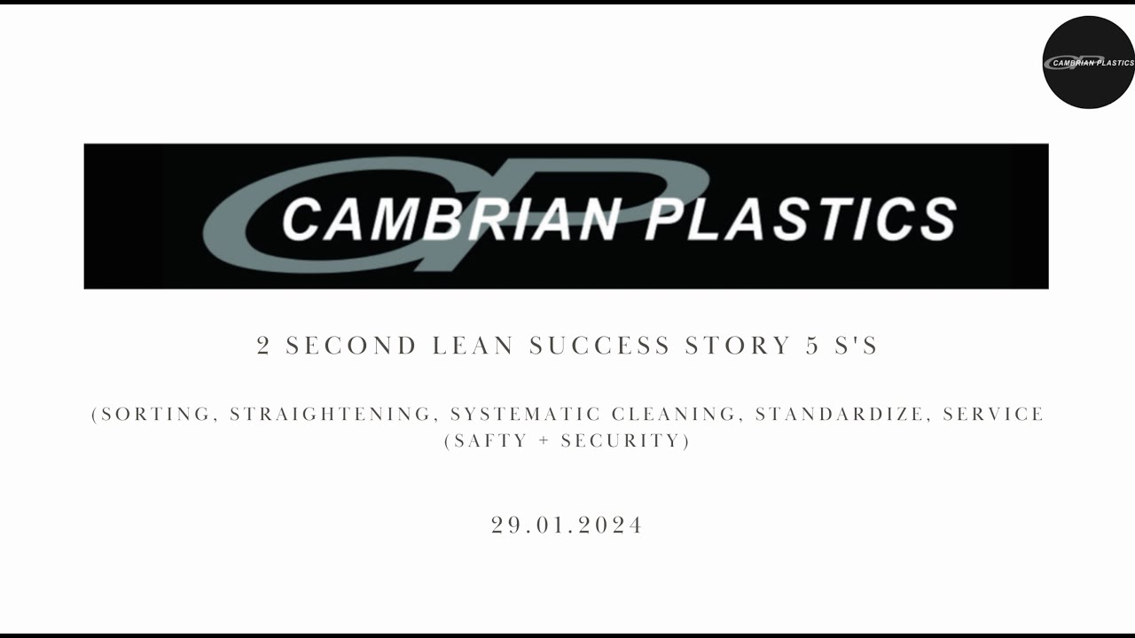 Cambrian Plastics 5 S Success Stories - 30.01.24 - YouTube