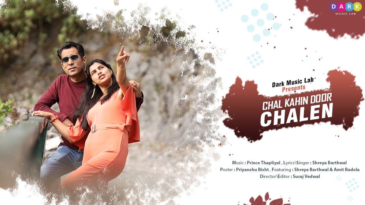 Chal Kahin Door Chalen | Shreya Barthwal ft. Amit Badola | Dark Music ...
