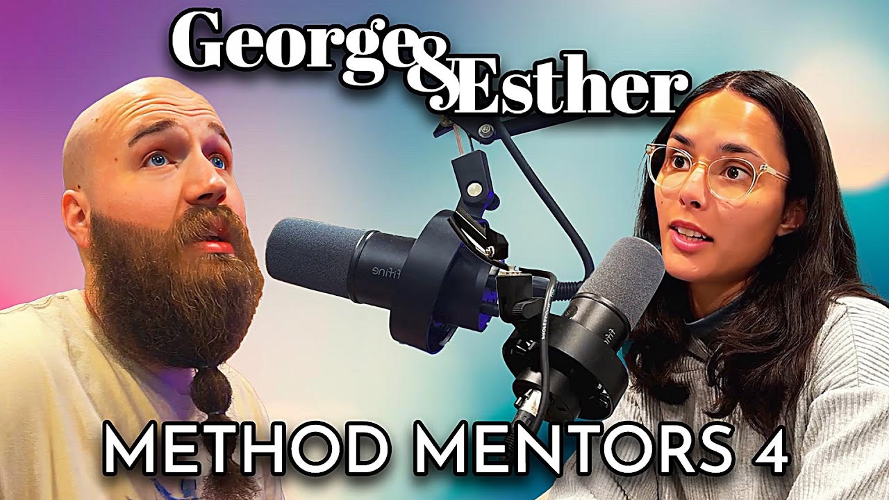 Method Mentors 4 | George And Esther - YouTube