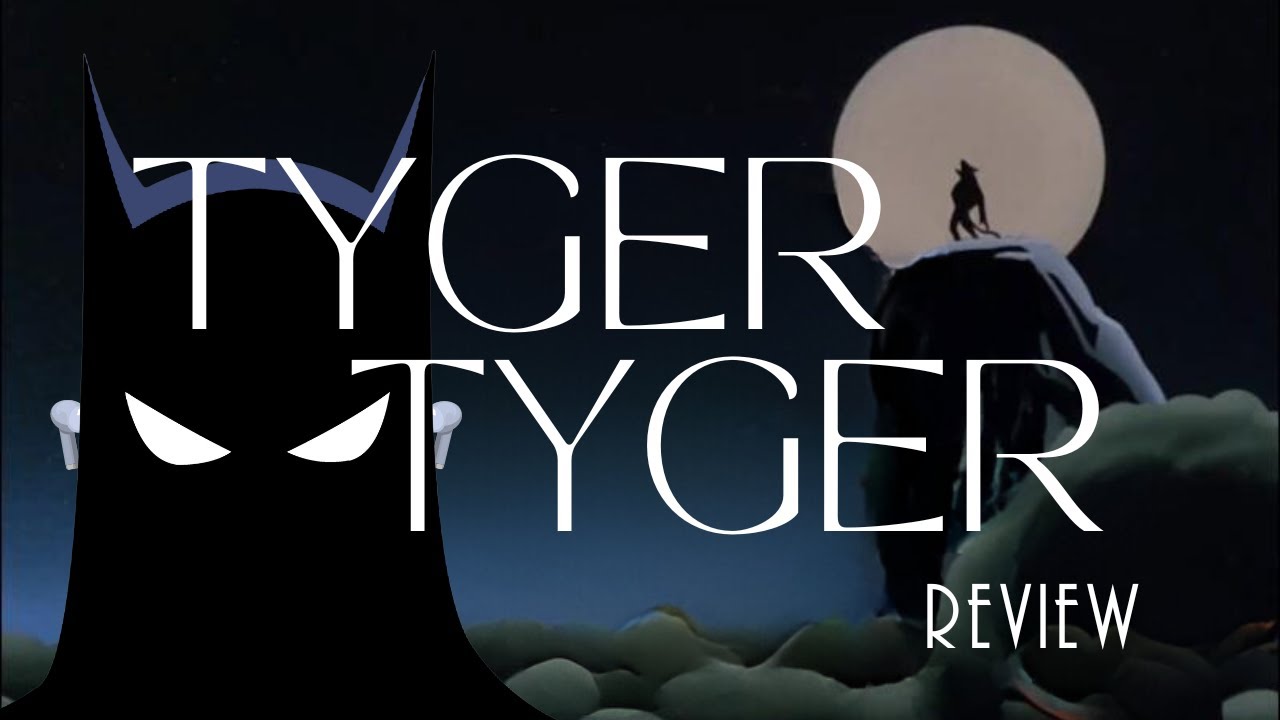 Tyger Tyger Review - YouTube