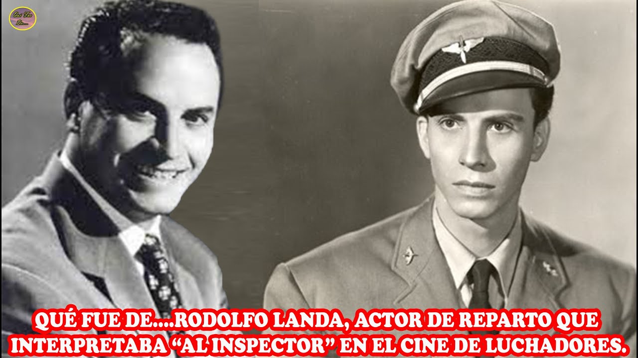 QUÉ FUE DE… RODOLFO LANDA, ACTOR DE REPARTO QUE INTERPRETABA “AL ...