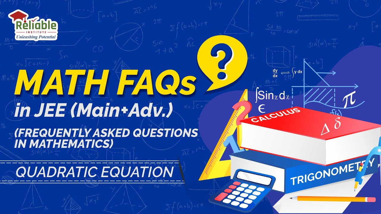 Mathematics FAQs for JEE Main | Quadratic Equation - YouTube