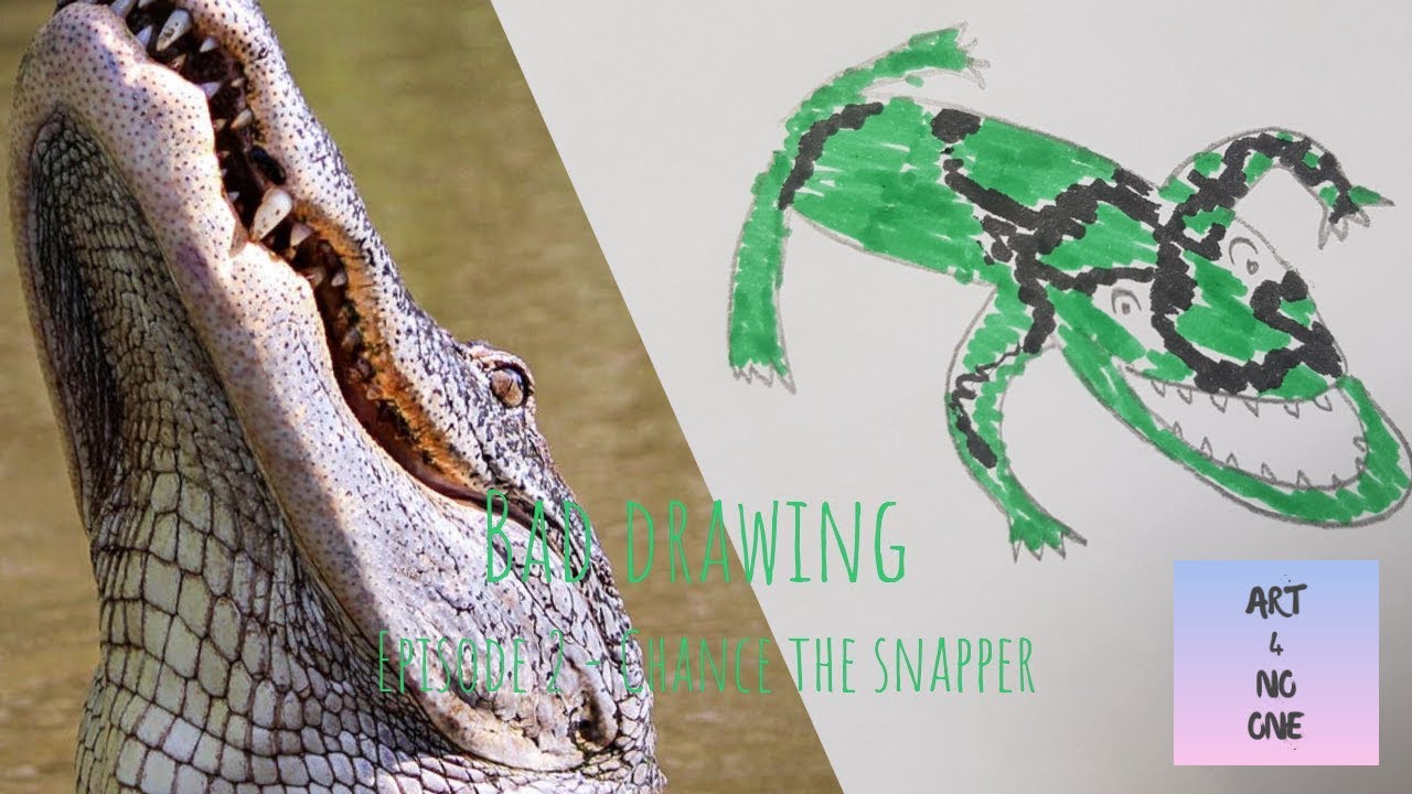Episode 2 bad drawing - Chance the snapper ( alligator ) - YouTube