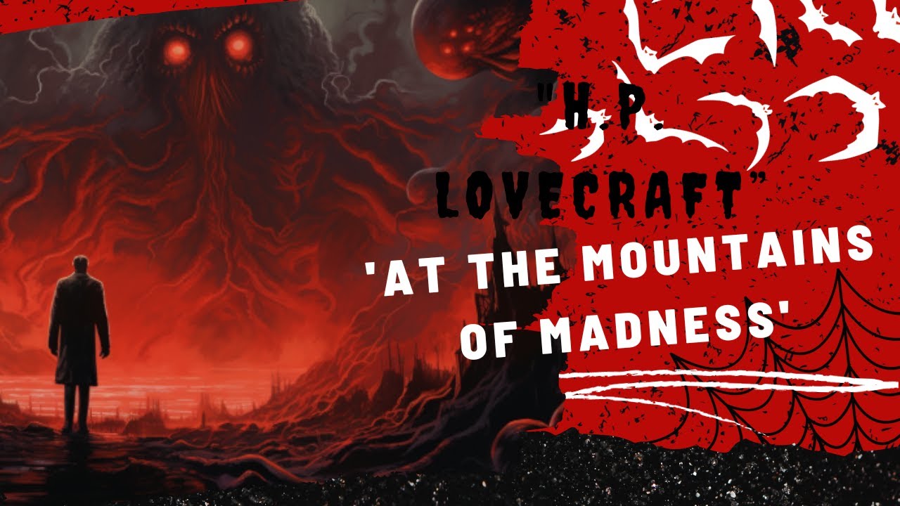 "H.P. Lovecraft's At the Mountains of Madness: An Epic Journey into ...