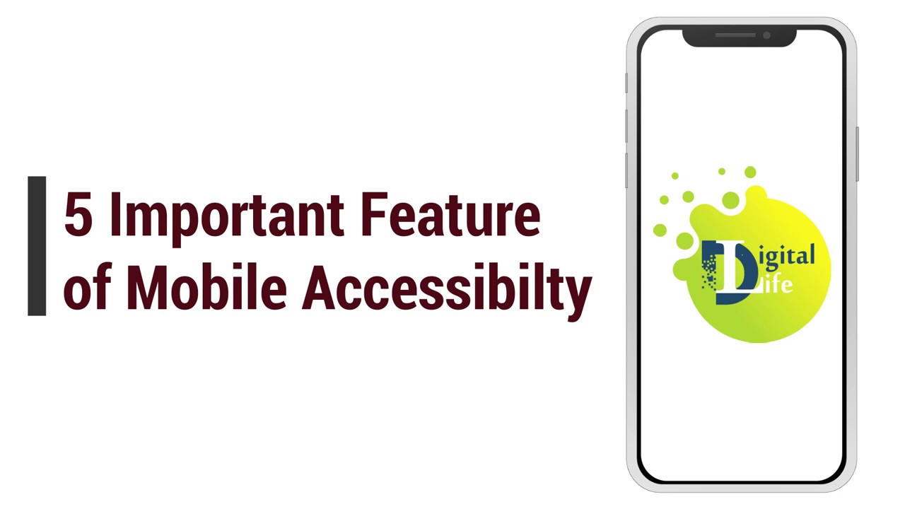 Important Features of Mobile Accessibility II Important Accessibility ...