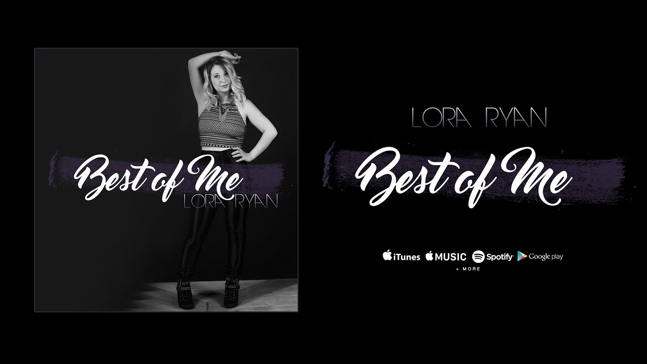 Lora Ryan - BEST OF ME (New Single) - Official Lyric Video - YouTube