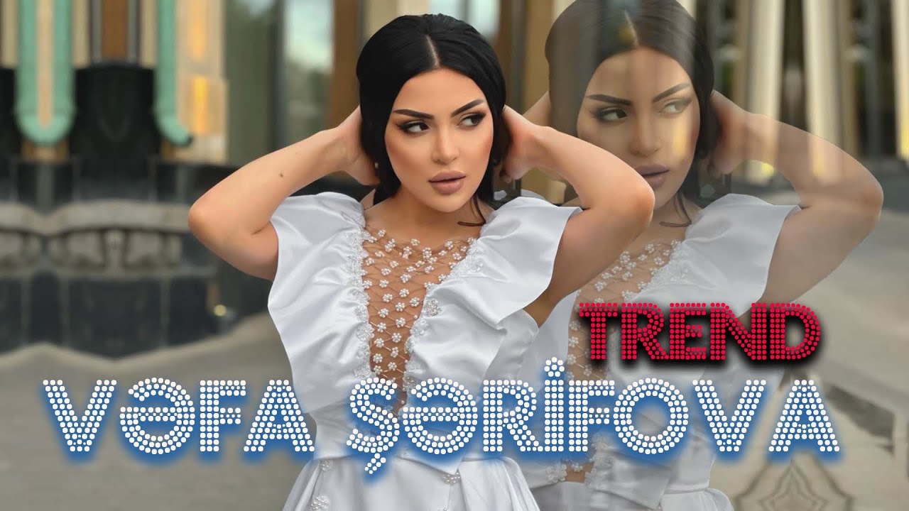 Sene Bagli Qadinam - Vefa Serifova 2023🌟Nefes,Zeyneb🎶En Yeni Azeri ...