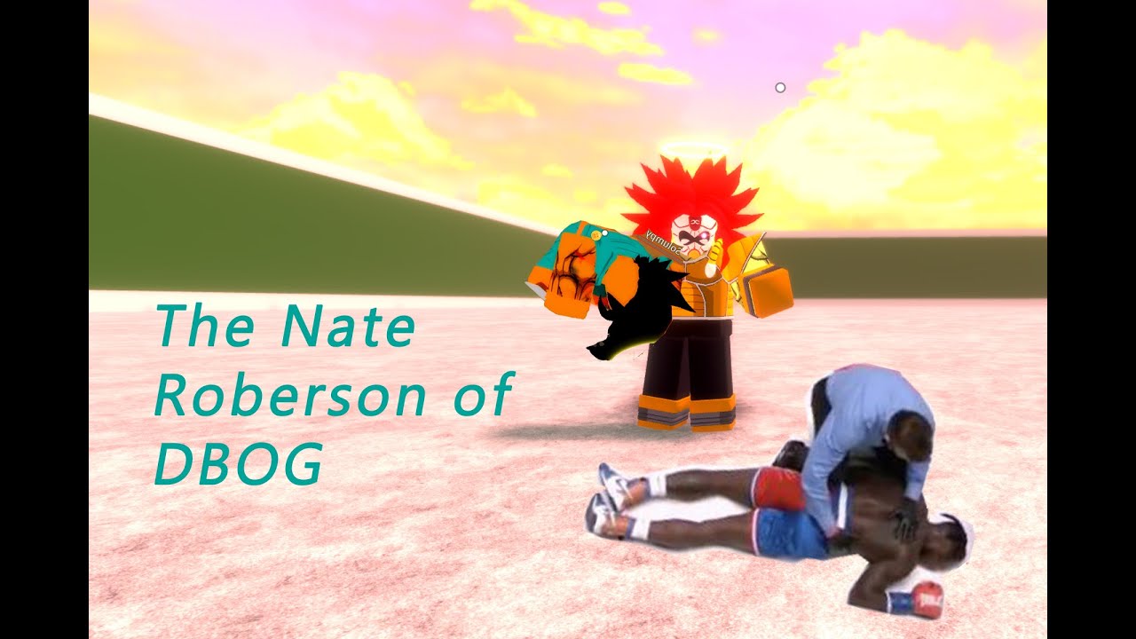 The Nate Roberson of DBOG - YouTube