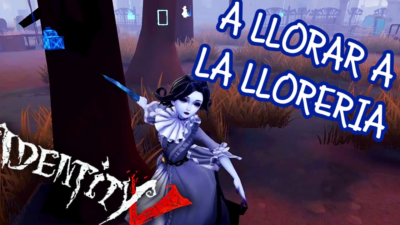 A LLORAR A LA LLORERIA / QUICK MATCH / IDENTITY V - YouTube