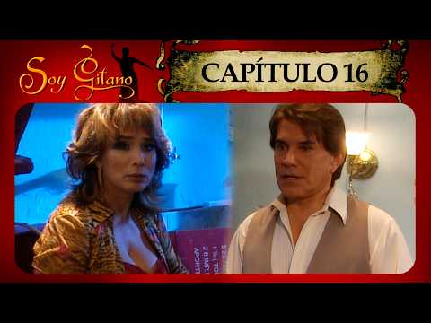 SOY GITANO - Capítulo 16 - REMASTERIZADO