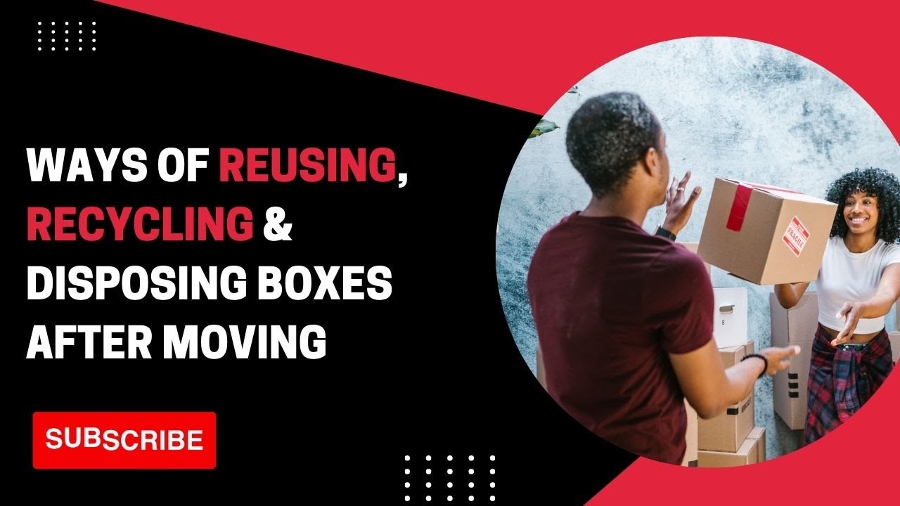 Ways of Reusing, Recycling & Disposing Boxes After Moving | Harry The Mover - YouTube