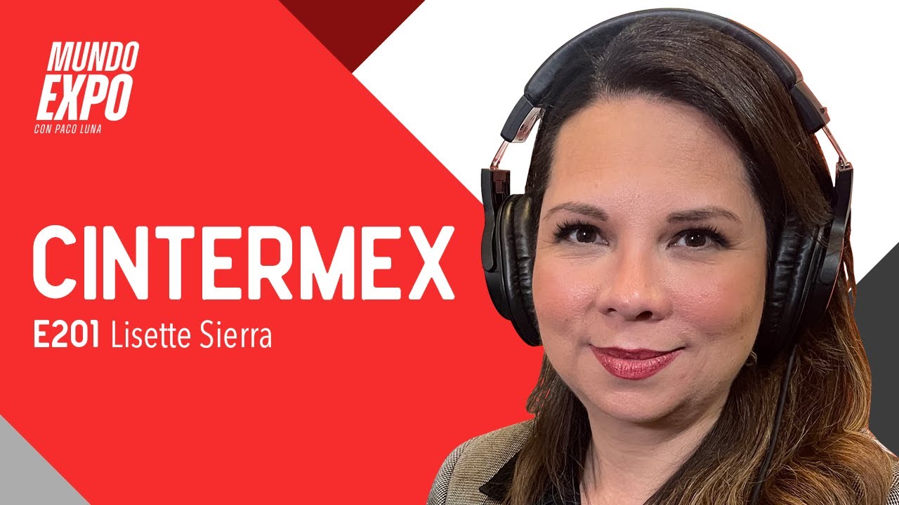 E201 Lisette Sierra - CINTERMEX - YouTube