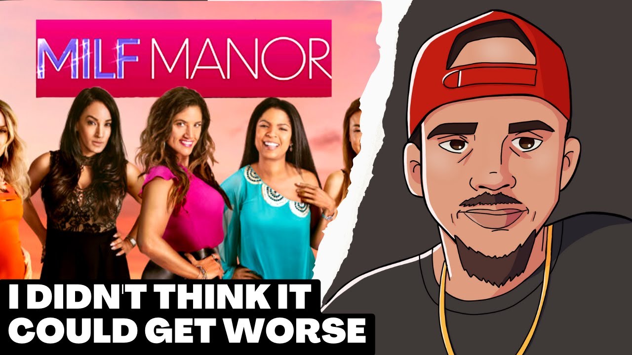 Milf Manor Just Keeps Getting Worse... - YouTube