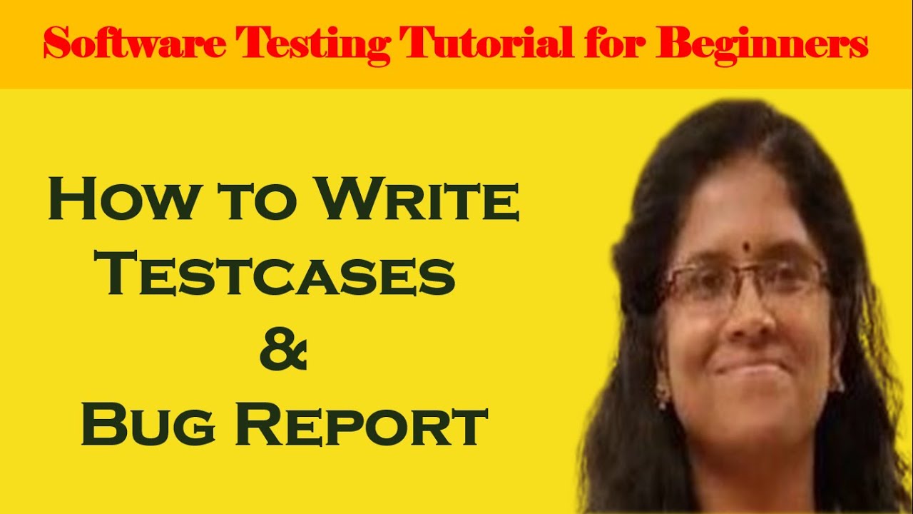 How To Write Testcases Bug Report In Software Testing Live Session How To Write Testcases Bug Report In Software Testing Live Session