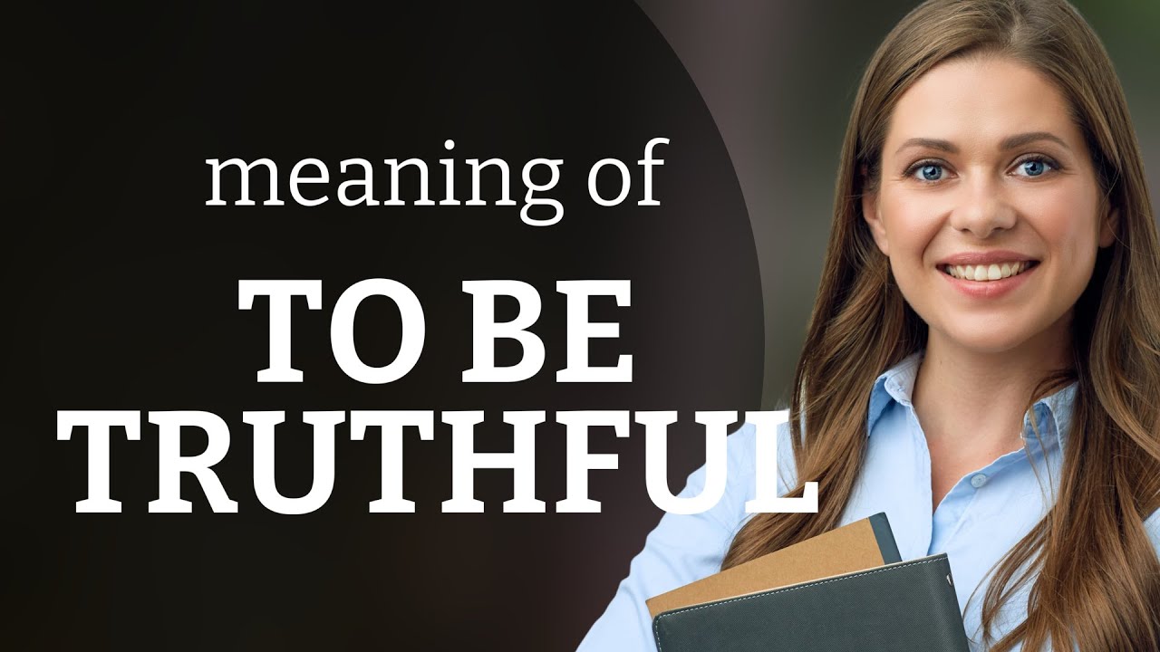 Understanding "To Be Truthful": An English Phrase Explained - YouTube
