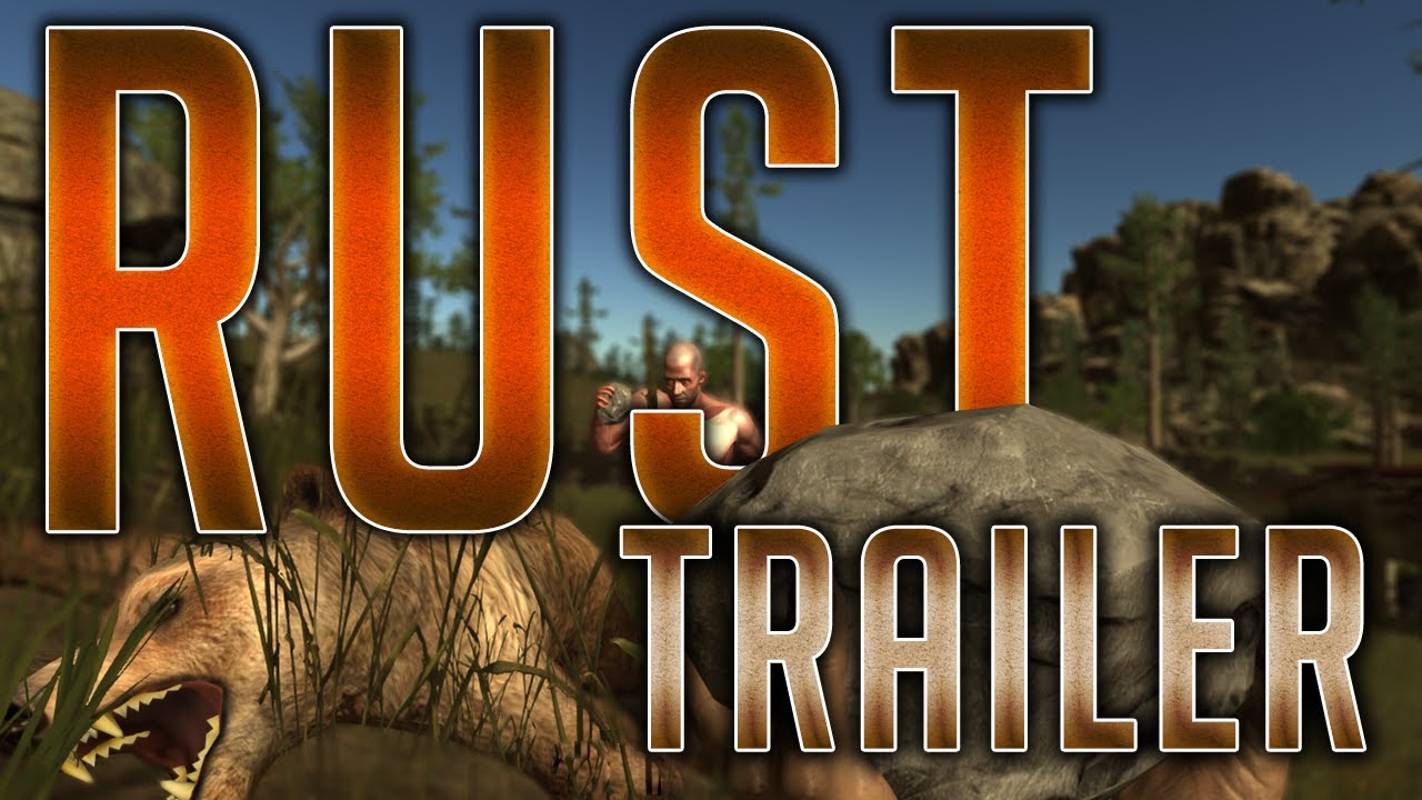 RUST Gameplay Trailer! - YouTube