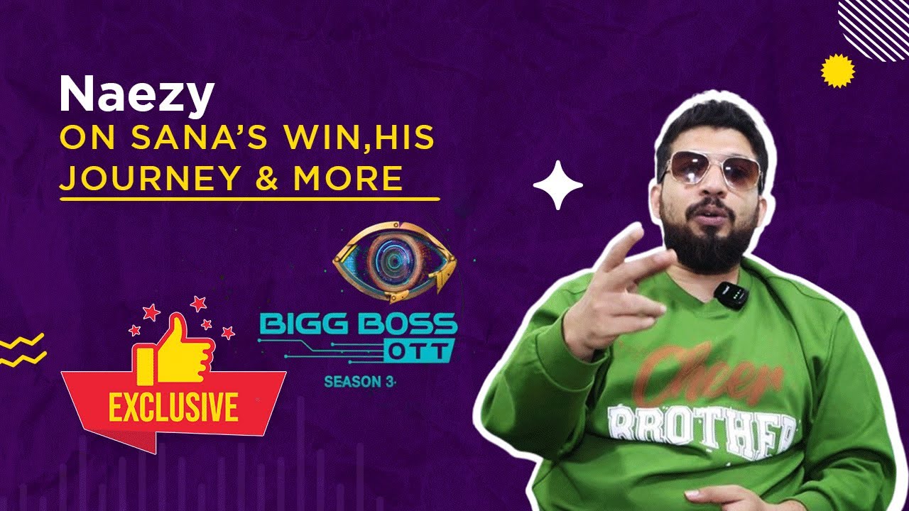Bigg Boss OTT 3 | Naezy on His Aggression Behaviour, Journey, Sana’s ...